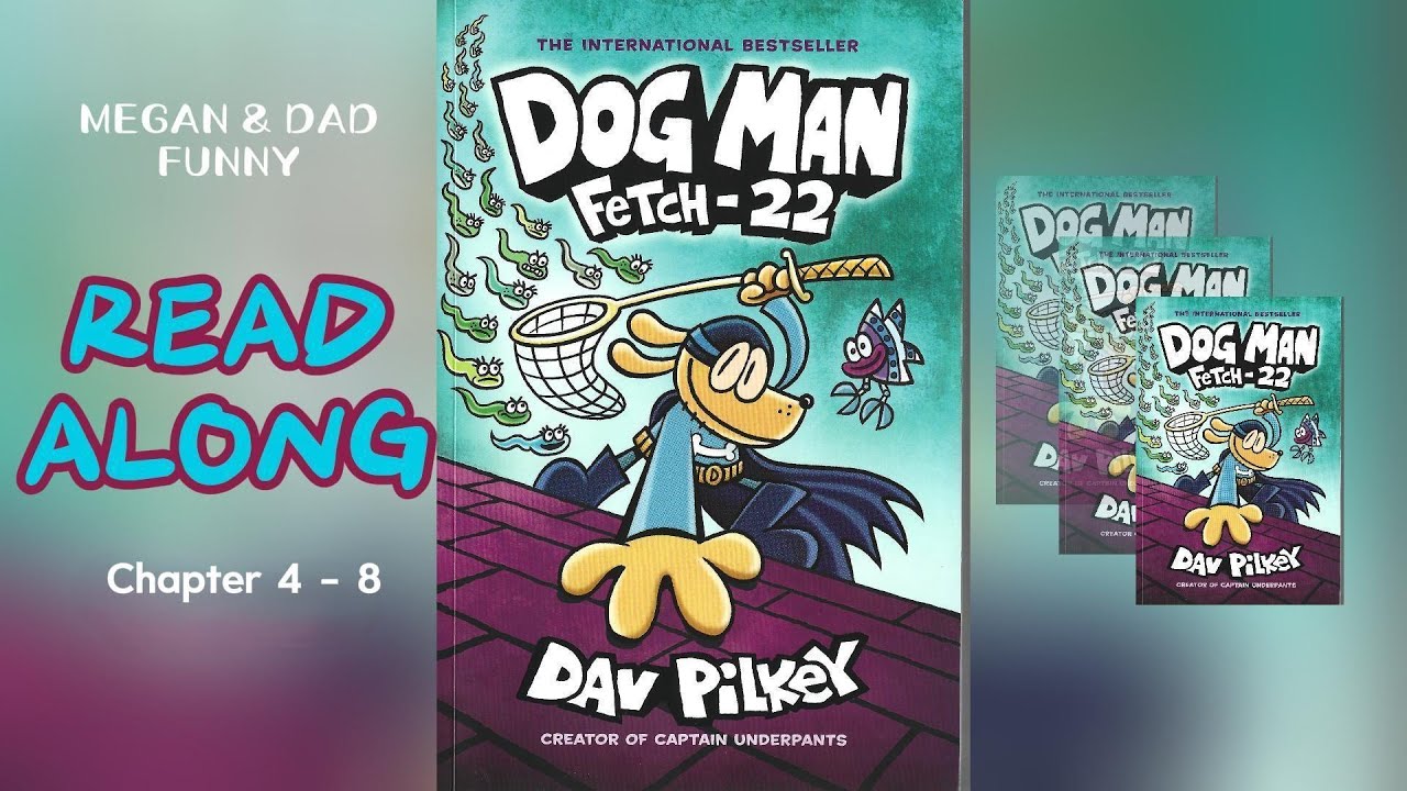 🐶💥DOG MAN: Fetch-22 by Dav Pilkey — Chapters 4 to 7! | Megan & Dad's ...