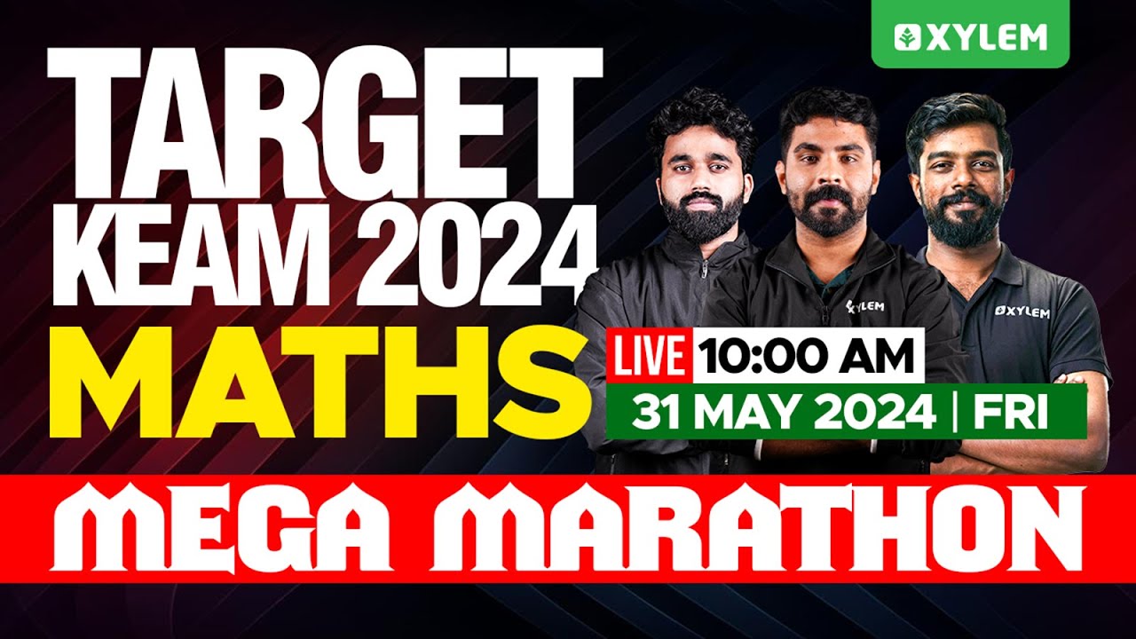 TARGET KEAM 2024 | MATHS - MEGA MARATHON | Xylem KEAM - YouTube