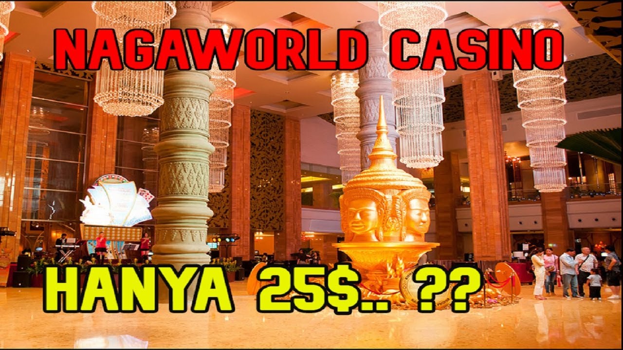 Hotel nagaworld casino phnom penh hanya 25$ ?? - YouTube
