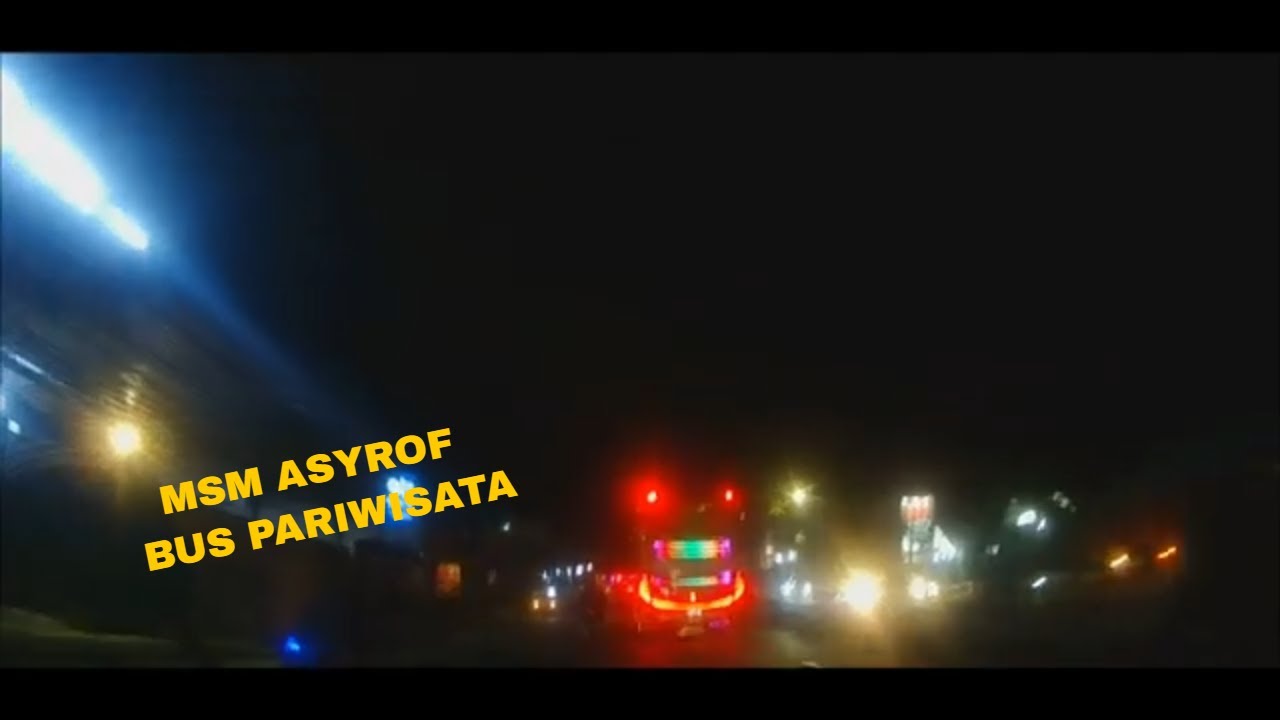 NGOYOD BUS || PENGEJARAN BUS MBOIS MSM ASYROF || BUS PARIWISATA - YouTube