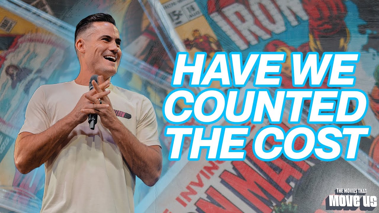 Have We Counted the Cost || The Movies That Move Us || Pastor Justice ...