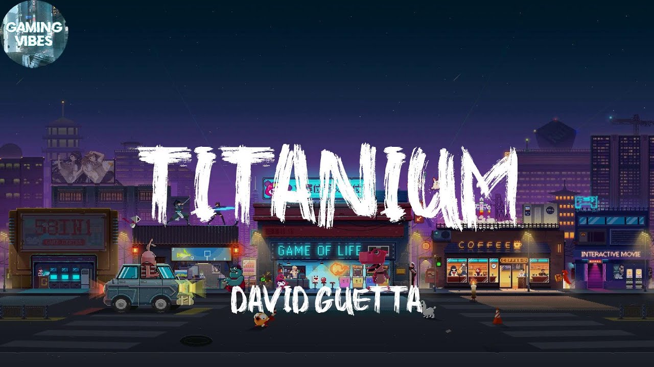 Titanium (feat. Sia) - David Guetta - You shoot me down but I won't ...