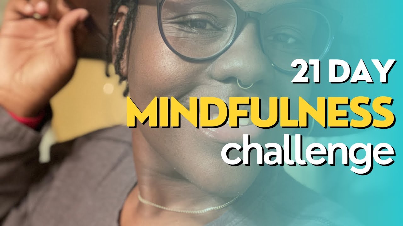 Day 16 of our 21 day Mindfulness Challenge - YouTube