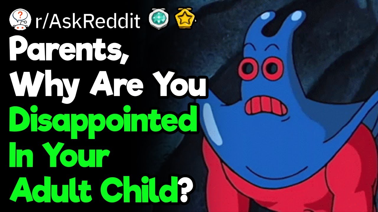 Why Our Parents Are Disappointed - YouTube