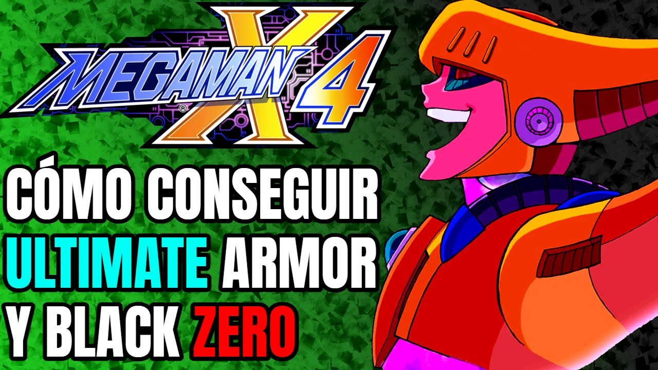 Mega man X4 | Guía 100% | Cómo conseguir la ultimate armor y black Zero ...