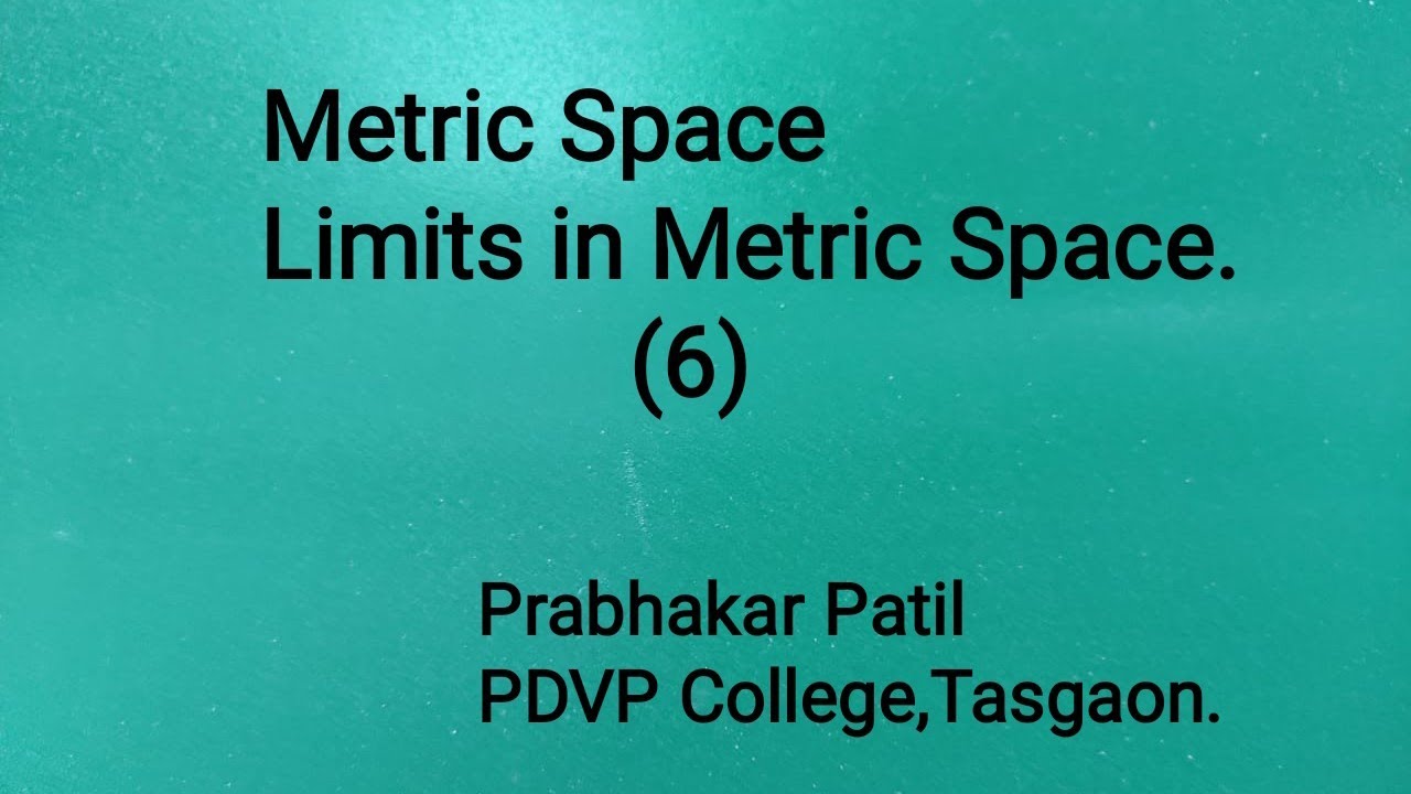 Metric Space Unit 1 Lecture 6 Limits in Metric Space. - YouTube