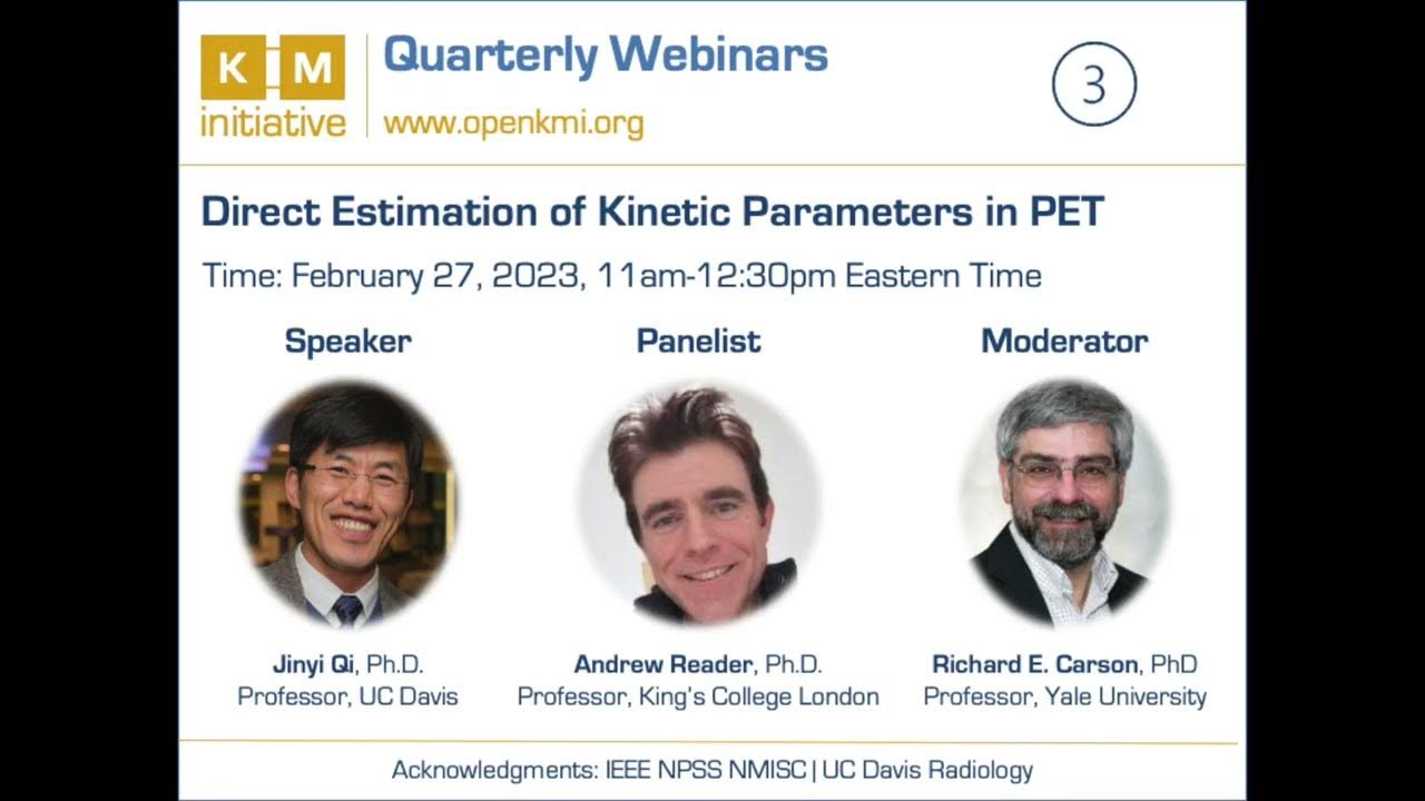 OpenKMI Webinar 3A: Direct Estimation of Kinetic Parameters in PET ...