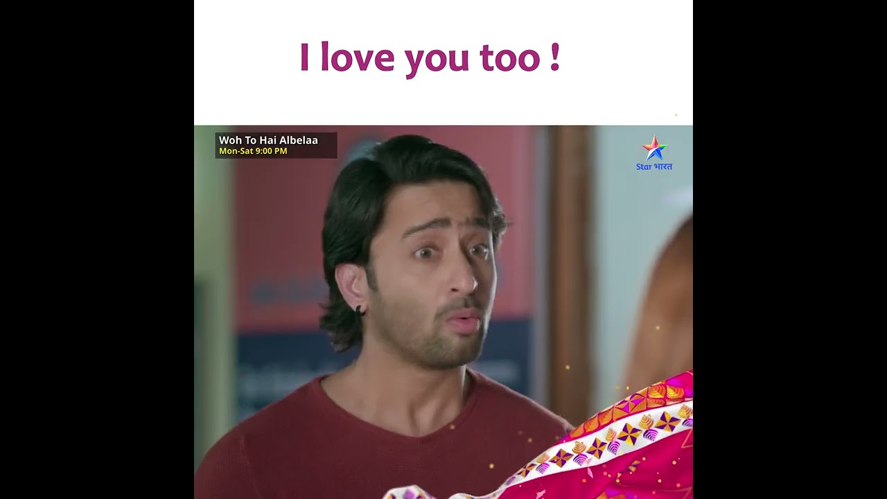 Woh To Hai Albelaa | I love you too! - YouTube