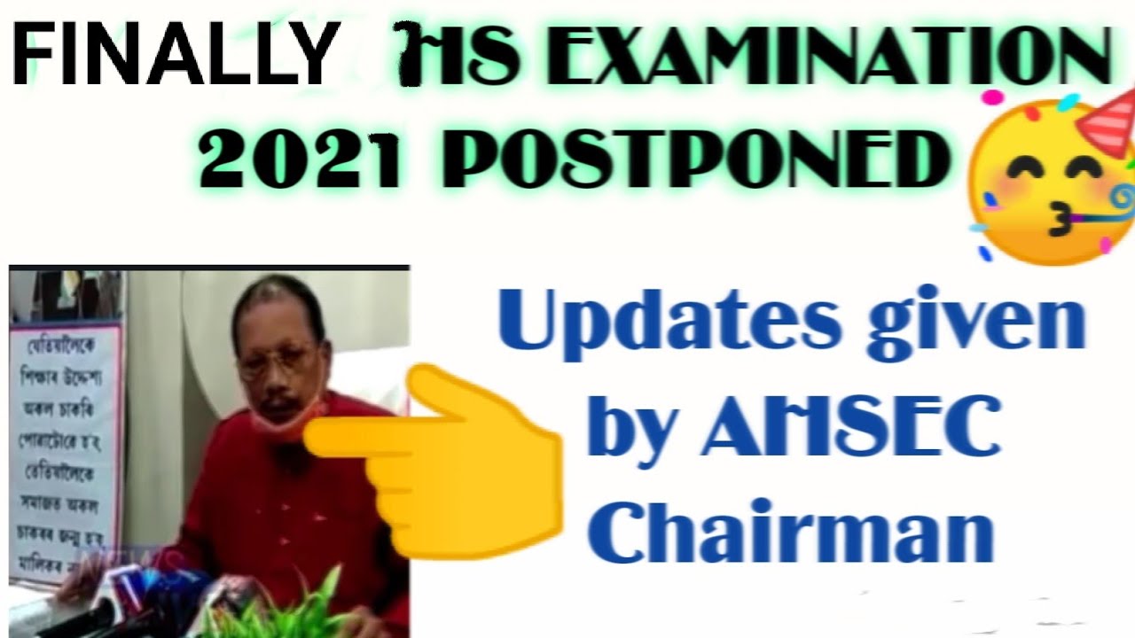 Finally HS Exam 2021 Postponed 👈 Updates from #AHSEC Chairman || # ...