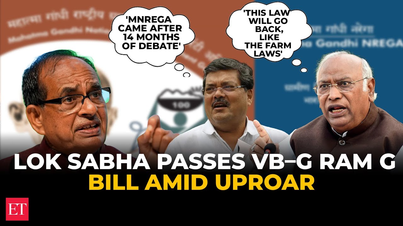 Lok Sabha passes VB–G RAM G Bill 2025, sparks political clash over ...