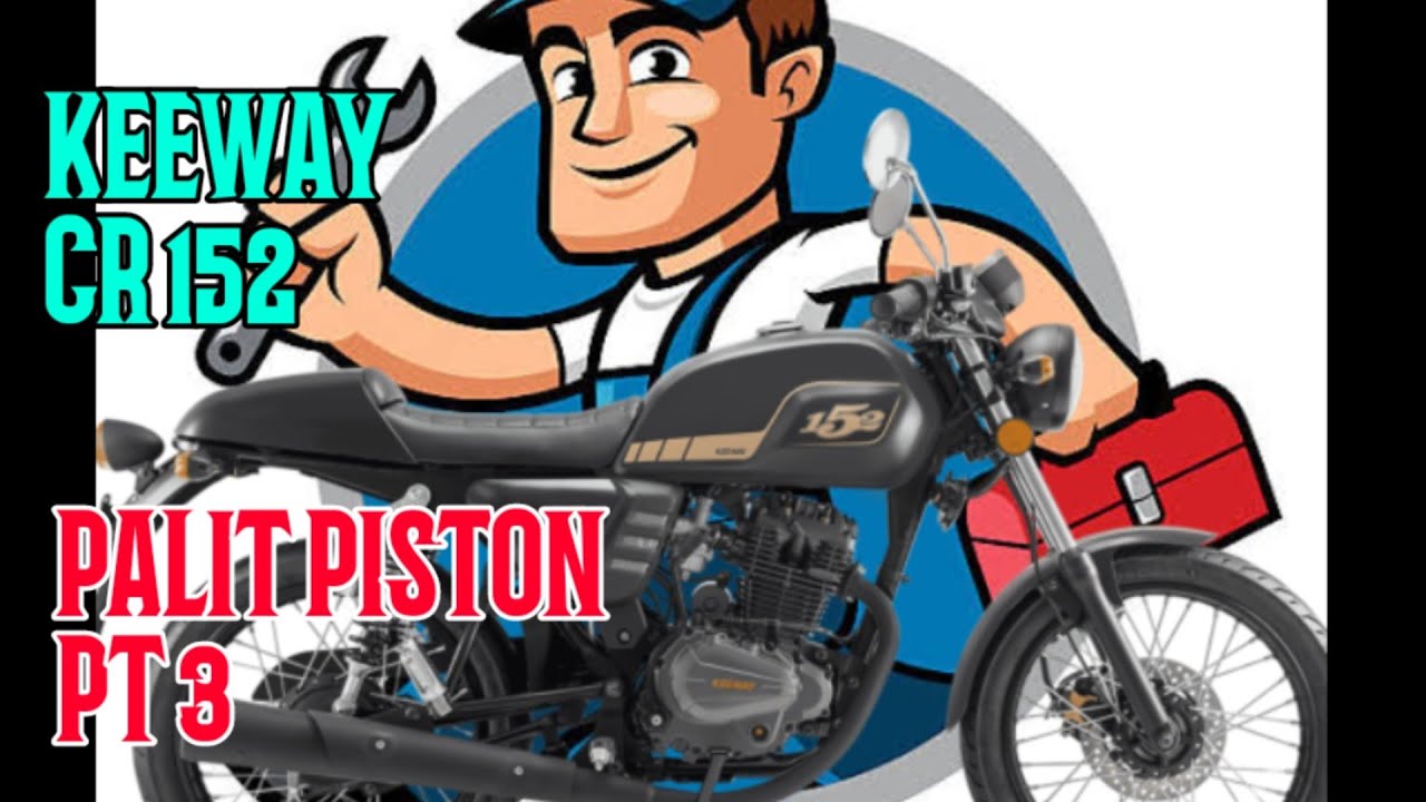 Keeway Cr152 TopOverhaul Pt 3 - YouTube