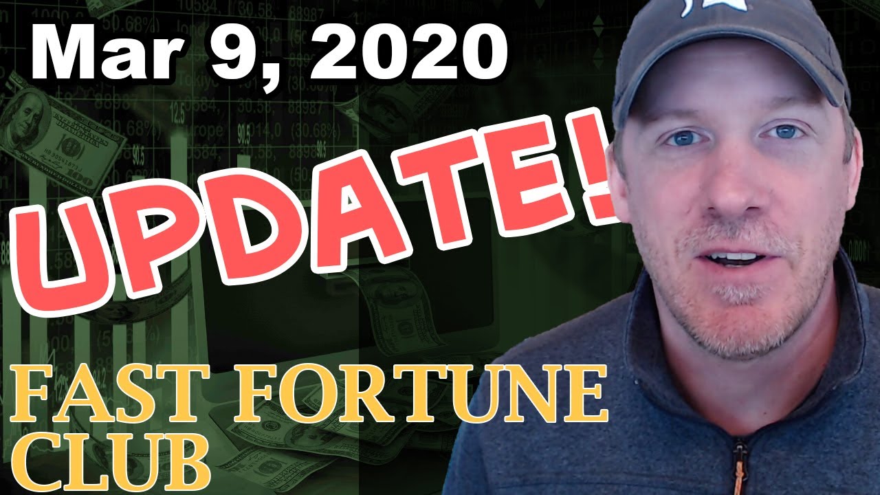Fast Fortune Club - March 9, 2020 Update - YouTube