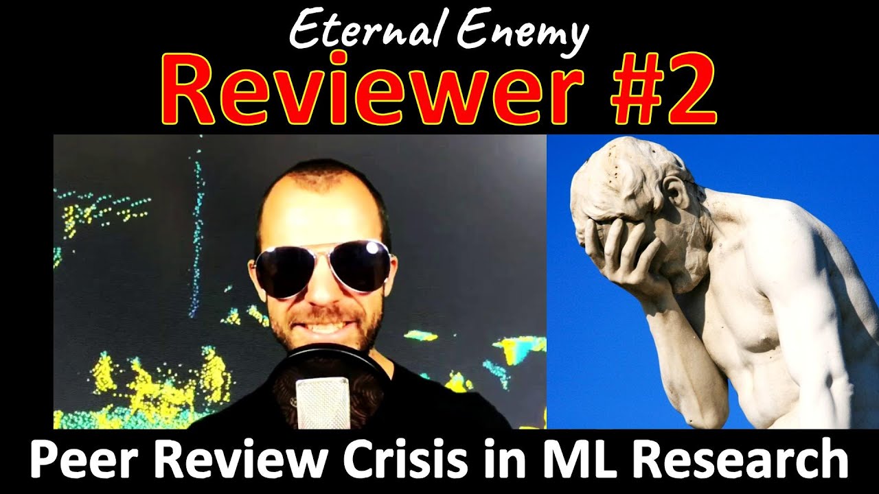 [Rant] REVIEWER #2: How Peer Review is FAILING in Machine Learning ...