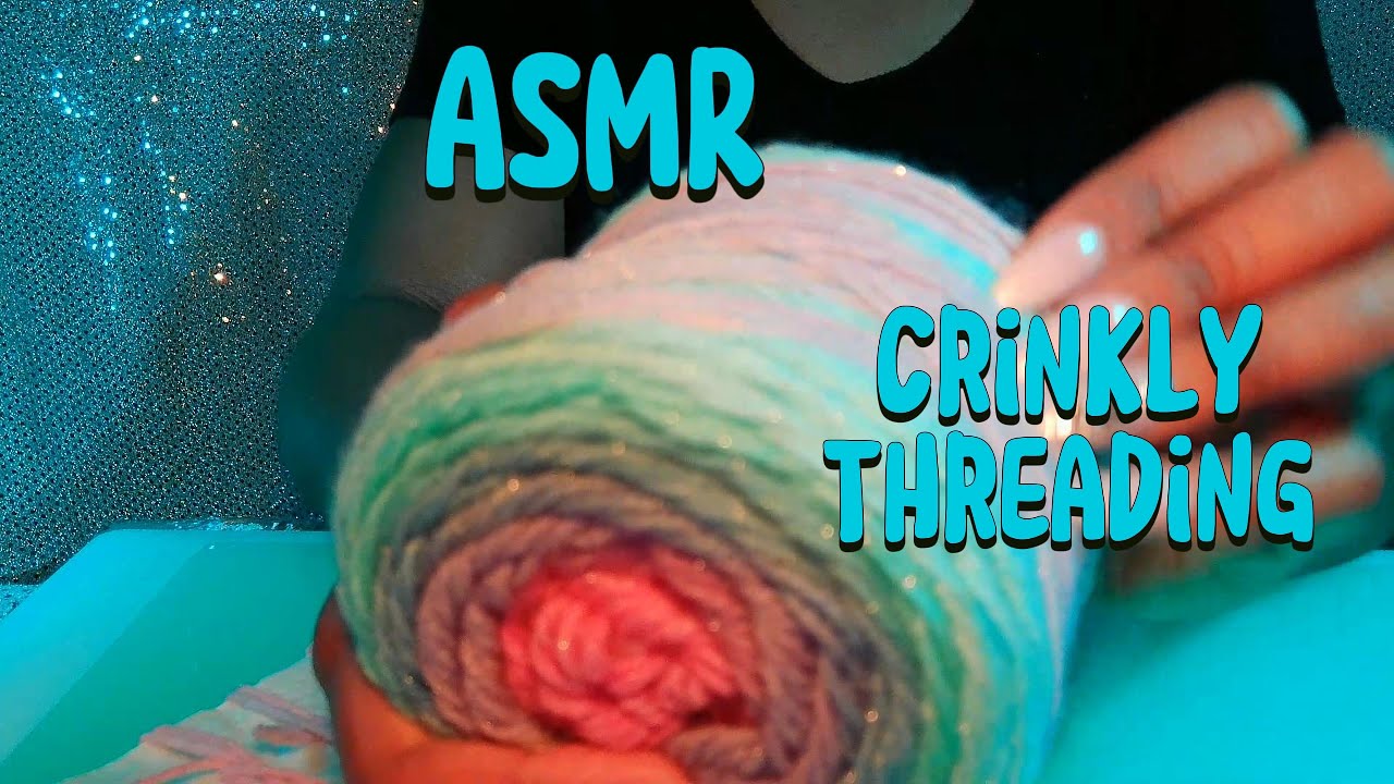 ASMR | Crinkly Threading Triggers to Relax (No Talking) - YouTube
