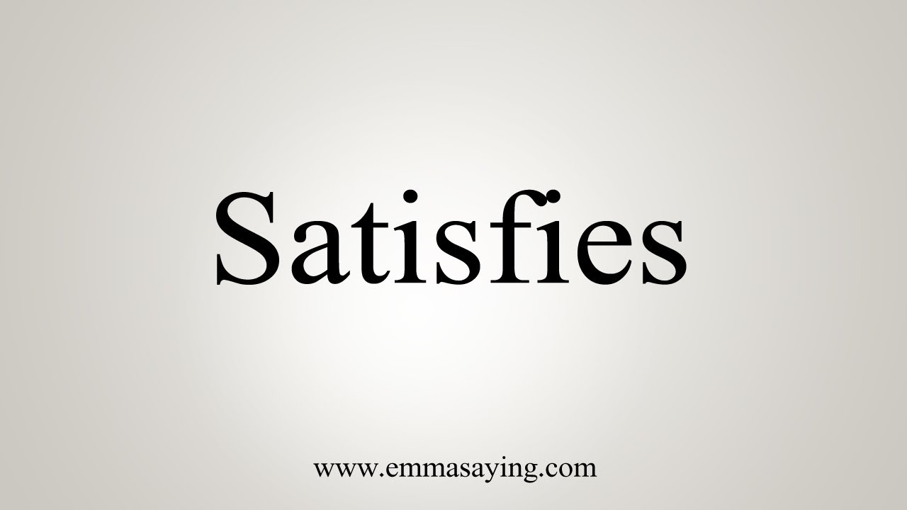 How To Say Satisfies - YouTube