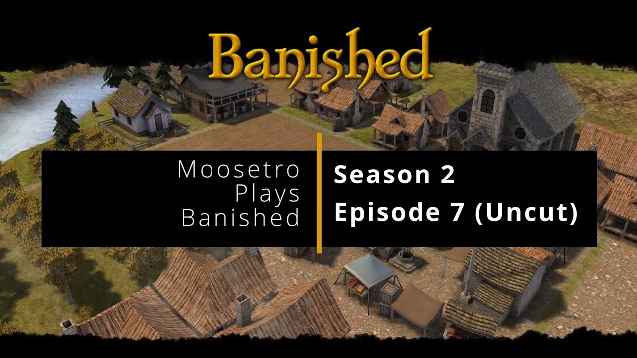 Banished MM: S02-E07-Twin Lakes (Don't You Smell Nice Today!) - Uncut ...