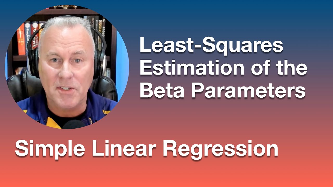 Least Squares Estimation of the Beta Parameters - YouTube