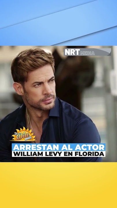 Escándalo de última hora: Arrestan a William Levy en Florida. - YouTube