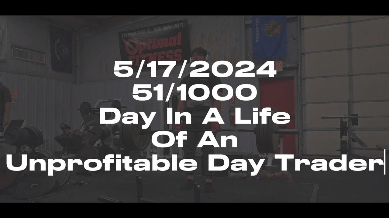 51/1000 : Day In a Life Of a Unprofitable Day Trader + Trade Recap ...