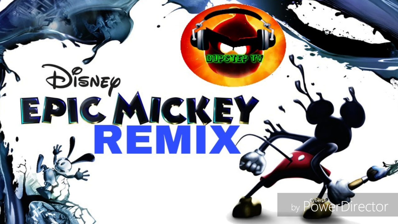 EPIC MICKEY REMIX SONG BY DUPSTEP TV - YouTube