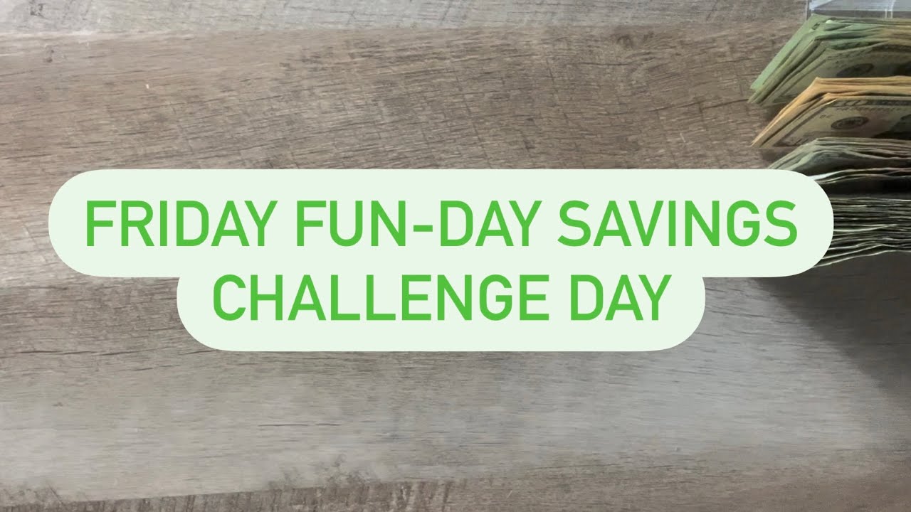 Friday Fun Day Savings Challenge Day || Making Progress On Savings ...