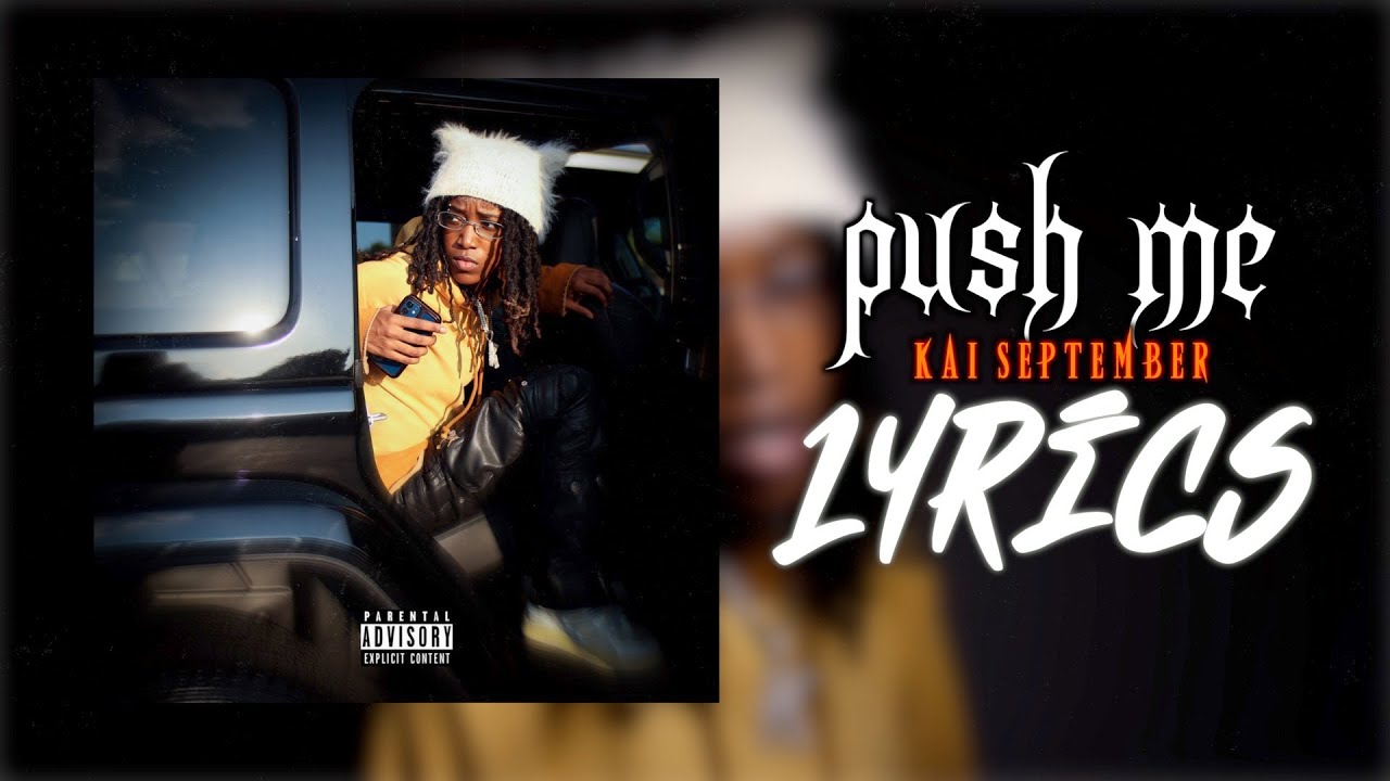 Kai September - Push Me (Official Lyrics) - YouTube
