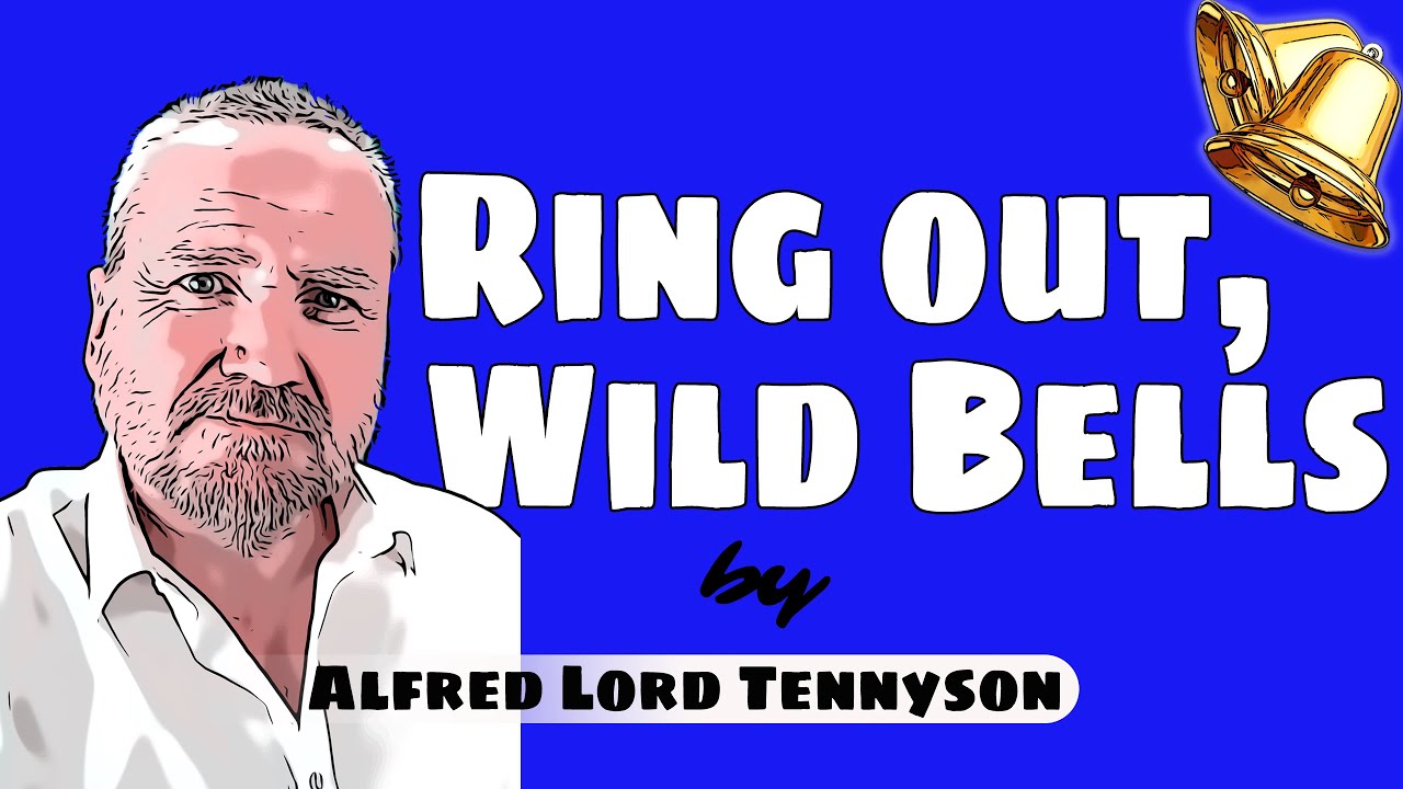 🎬"Ring Out, Wild Bells" by Alfred Lord Tennyson - YouTube