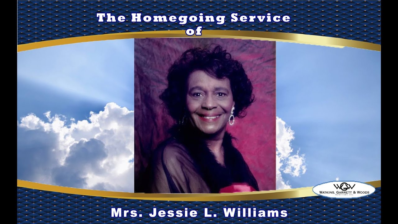 The Homegoing service of Mrs. Jessie L. Williams - YouTube