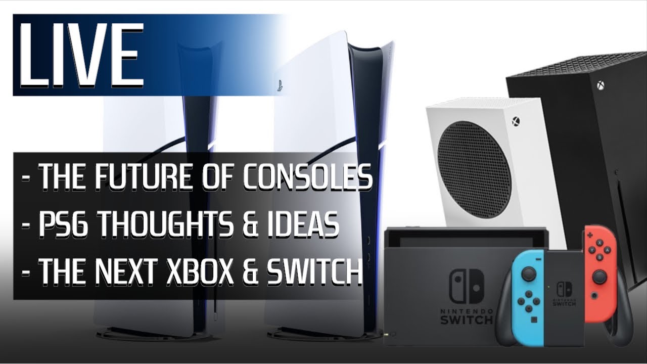 The Future of Consoles | PS6 Thoughts & Ideas | The Next Xbox & Switch ...