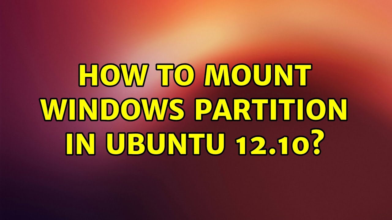 Ubuntu How To Mount Windows Partition In Ubuntu 12 10 YouTube ubuntu-how-to-mount-windows-partition-in-ubuntu-12-10-youtube