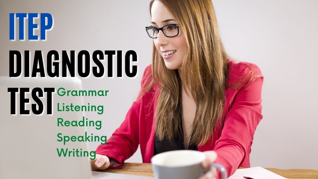 iTEP FULL DIAGNOSTIC TEST -For practice, visit My website - - YouTube