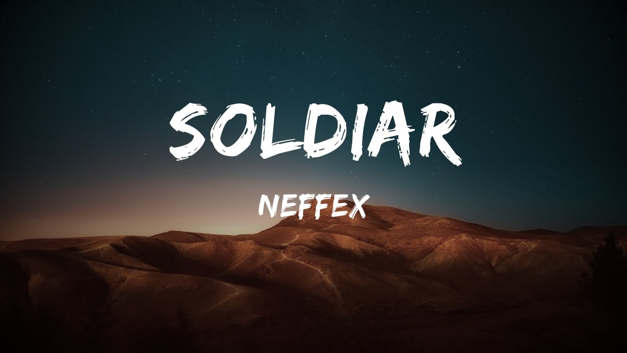 NEFFEX - Soldier (Lyrics) - YouTube