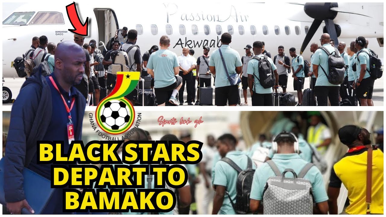 🇬🇭BLACK STARS DEPART TO BAMAKO, IBRAHIM SULEMANA & THOMAS INITIATION ...