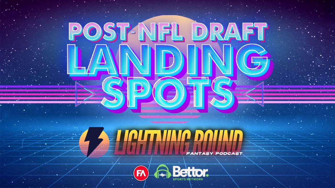 ⚡️ Lightning Round Fantasy Football | Post-NFL Draft Landing Spots ...