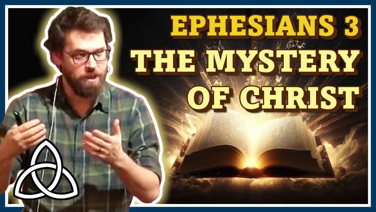 Ephesians 3: The Mystery of Christ - Dr. Daniel Lundstrom - YouTube