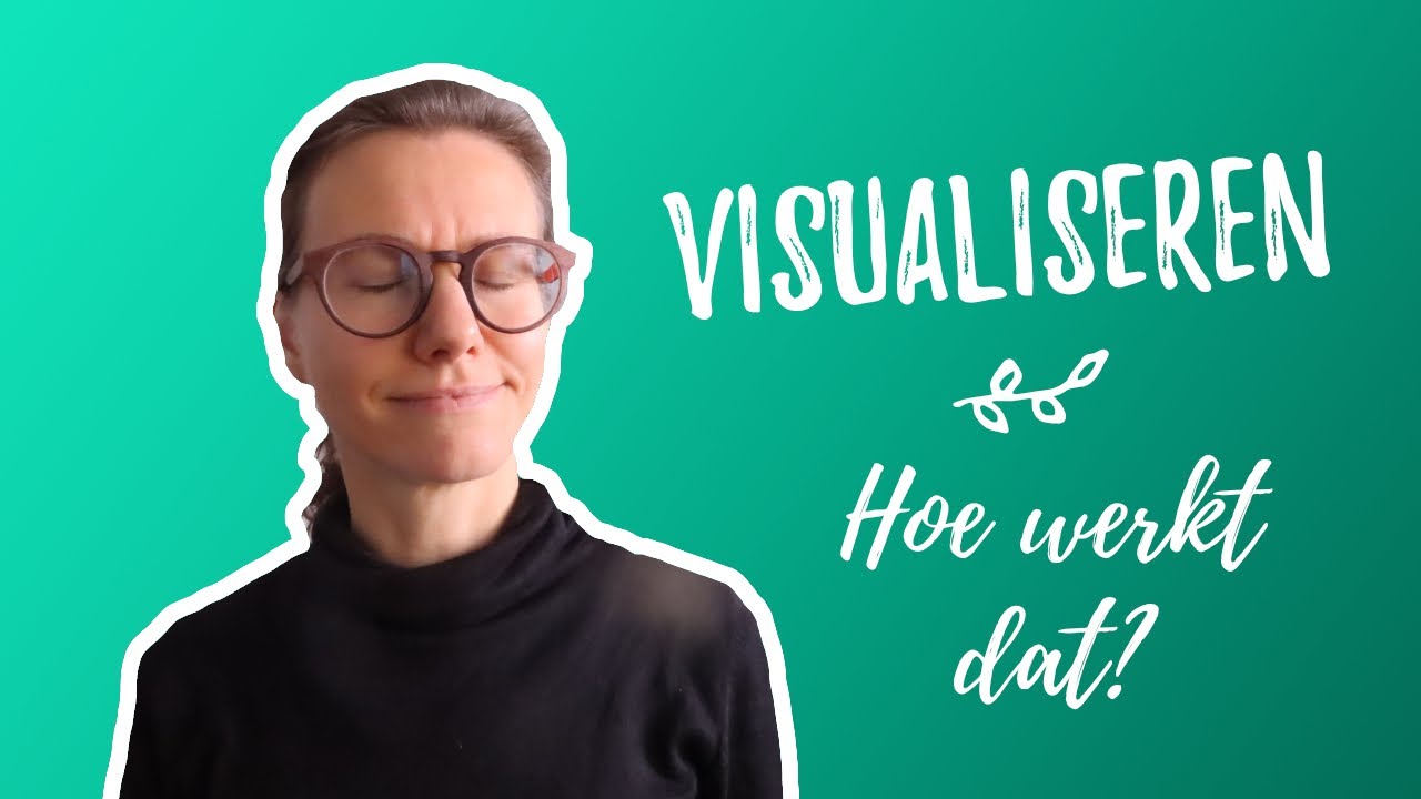 Visualiseren, hoe doe je dat? - YouTube