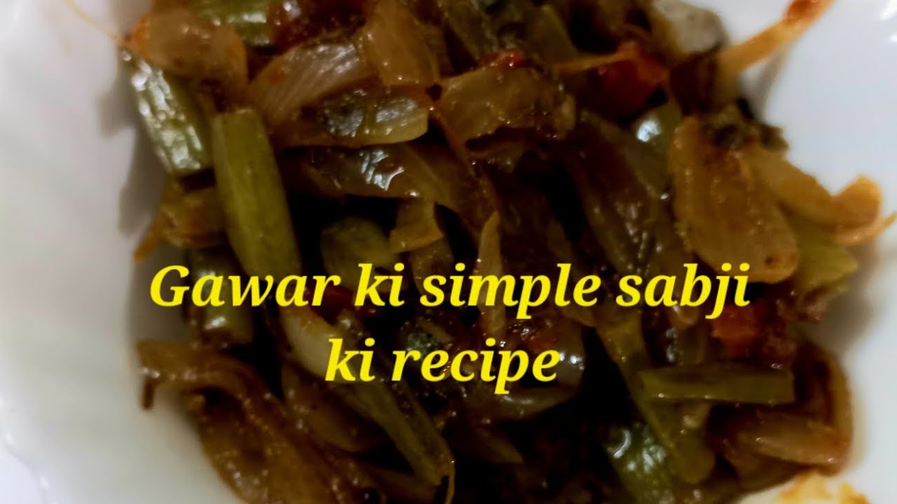Simple Gawar ki Sabji Cluster Beans Basic Home Cooking - YouTube