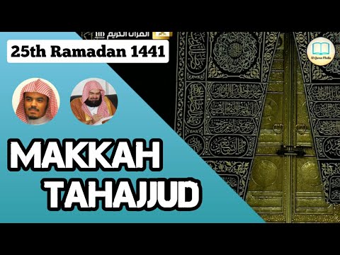 Day 25 Tahajjud Salah From Masjid Al-Haram | Ramadan 1441/2020 | Sheikh Dossary and Sheikh Sudais