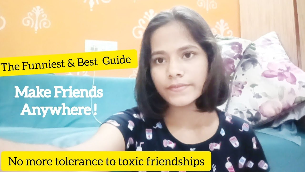 How to avoid TOXIC people ? |How to Make New FRIENDS in College ...