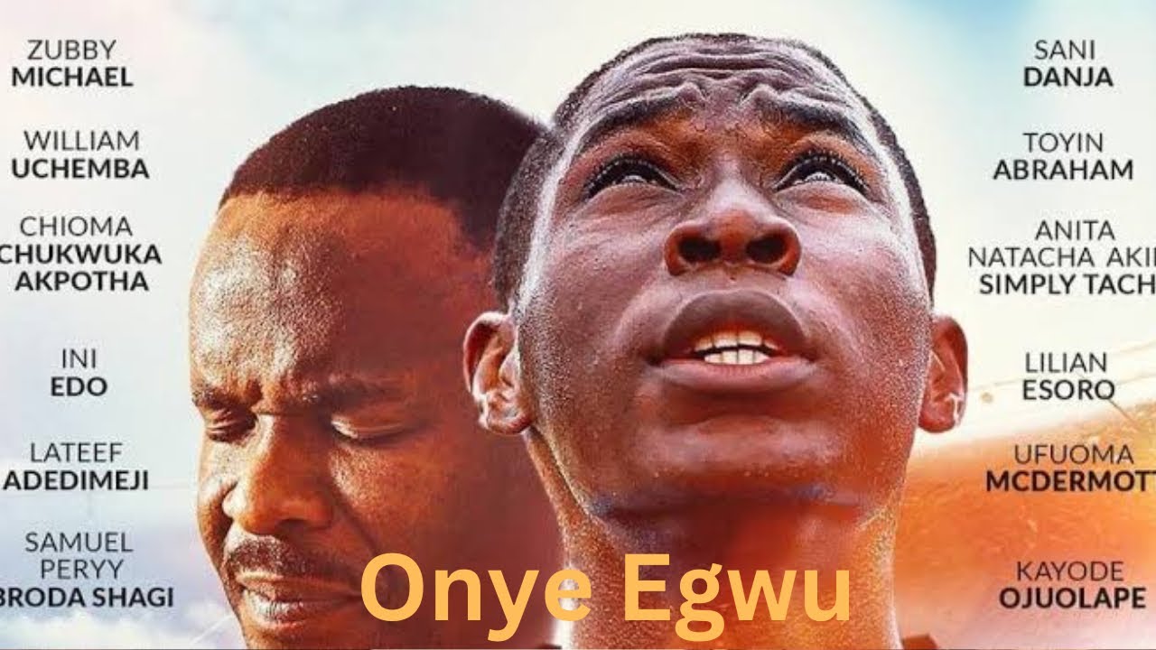ONYE EGWU NIGERIA FULL MOVIE | ZUBBY MICHAEL | UCHE JUMBO | BRODASHAGGI ...