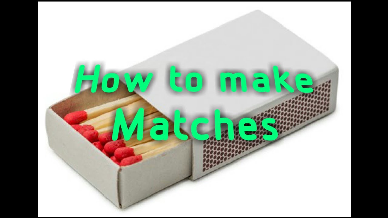 How to make Matches / Paano gumawa ng posporo? - YouTube