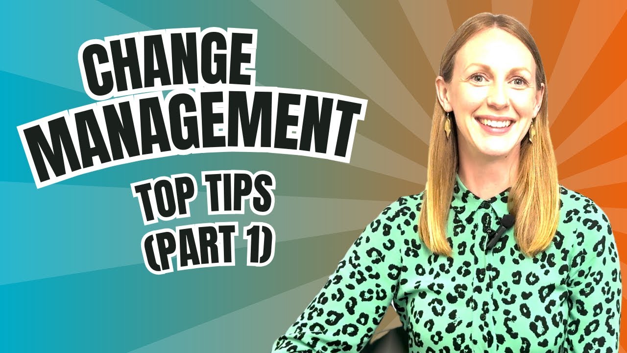 Top Tips for Managing Change in Your Organisation - Part 1 | People ...