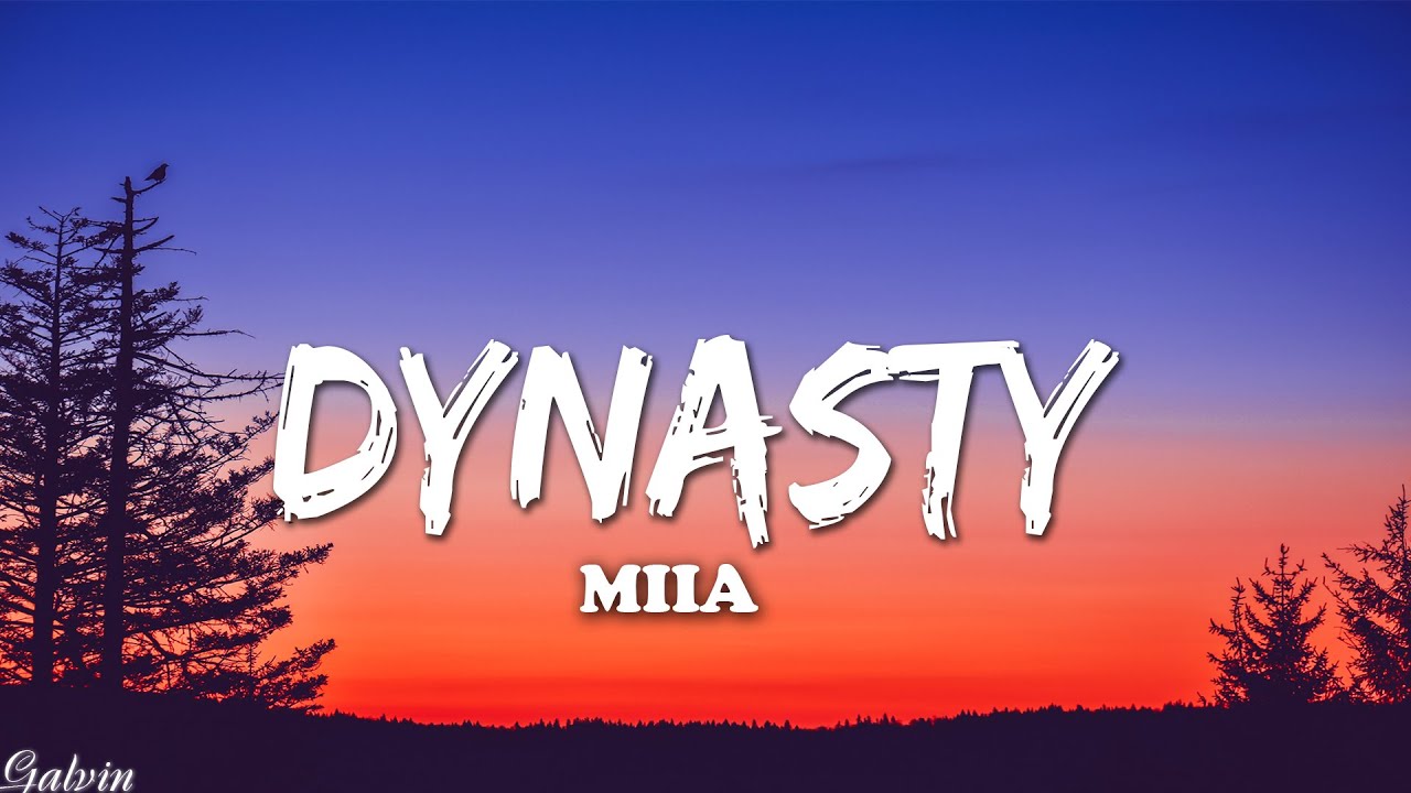 MIIA - Dynasty (Lyrics) - YouTube