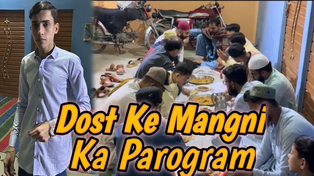 Dost Ke Mangni Ka Parogram | Engegment ceremony | Parogram | Mangni Ka ...