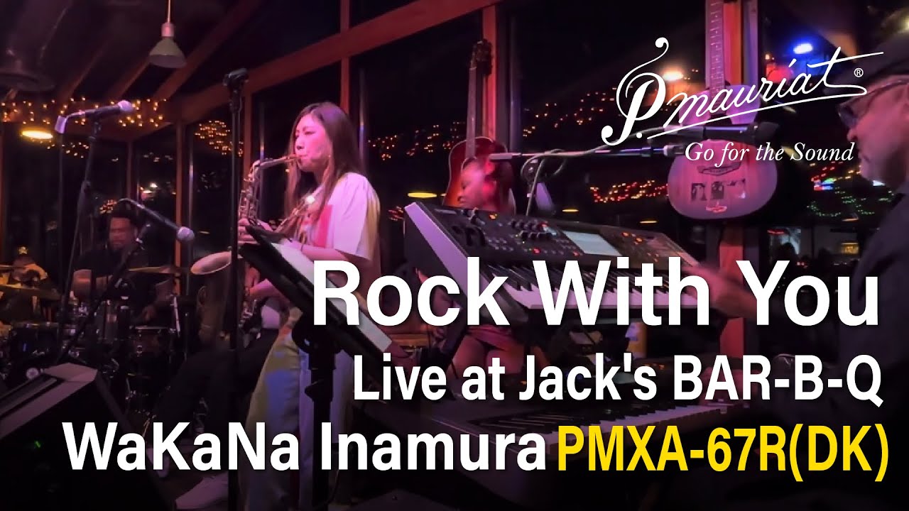 【P. Mauriat 保爾‧莫莉亞】Live at Jack's BAR-B-Q- Rock With You by WaKaNa Inamura - YouTube