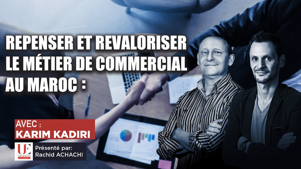 Repenser et revaloriser le métier de commercial au Maroc - YouTube