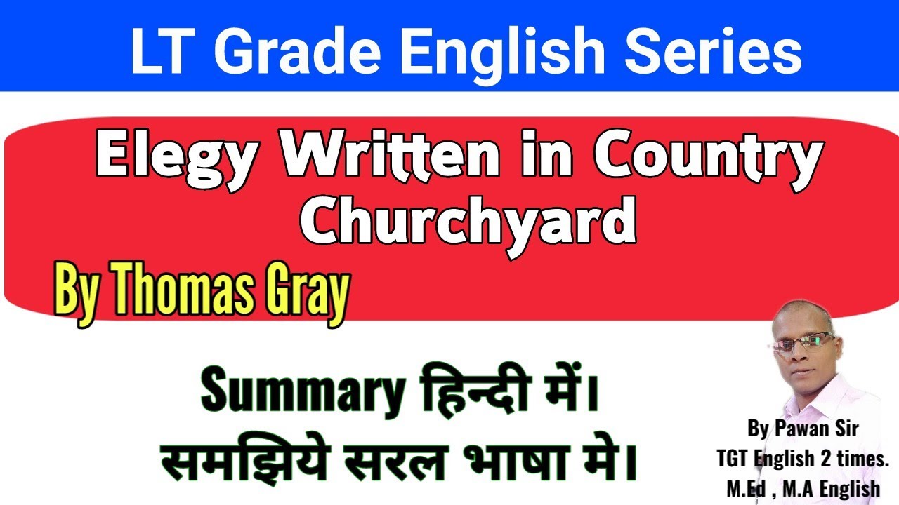 Elegy Written In a country churchyard Summary in Hindi by Thomas Grey. - YouTube
