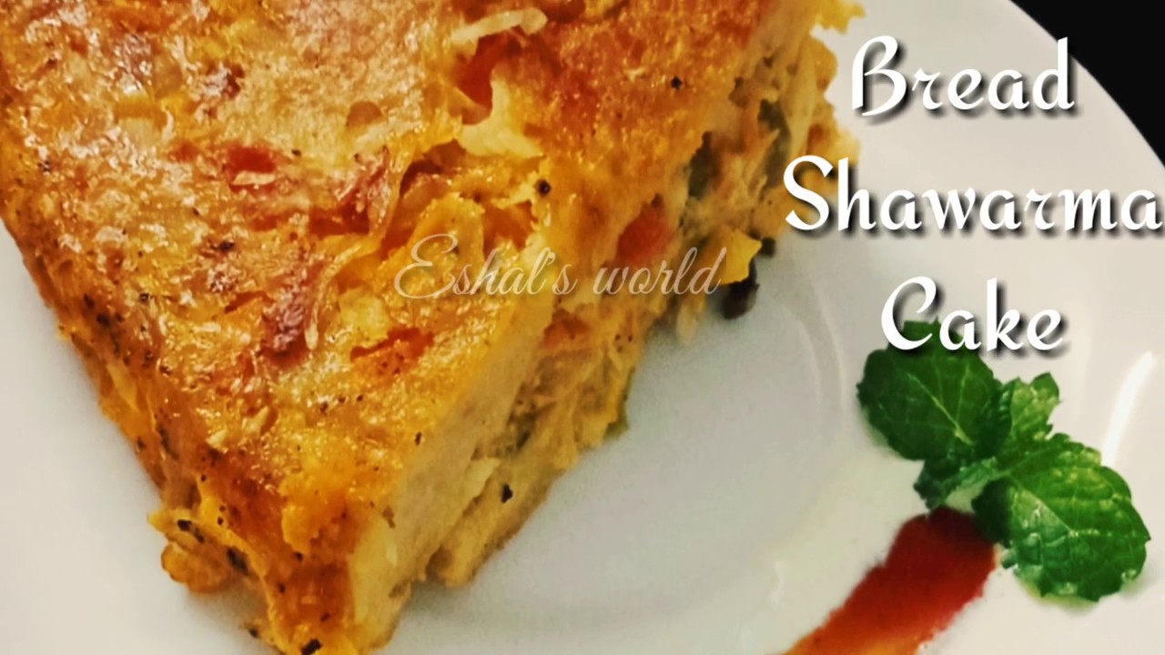 ഒരു അടിപൊളി BREAD SHAWARMA CAKE😋😋😋 - YouTube