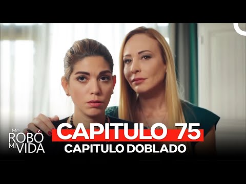 Me Robó Mi Vida Capitulo 75 (Doblado en Español)