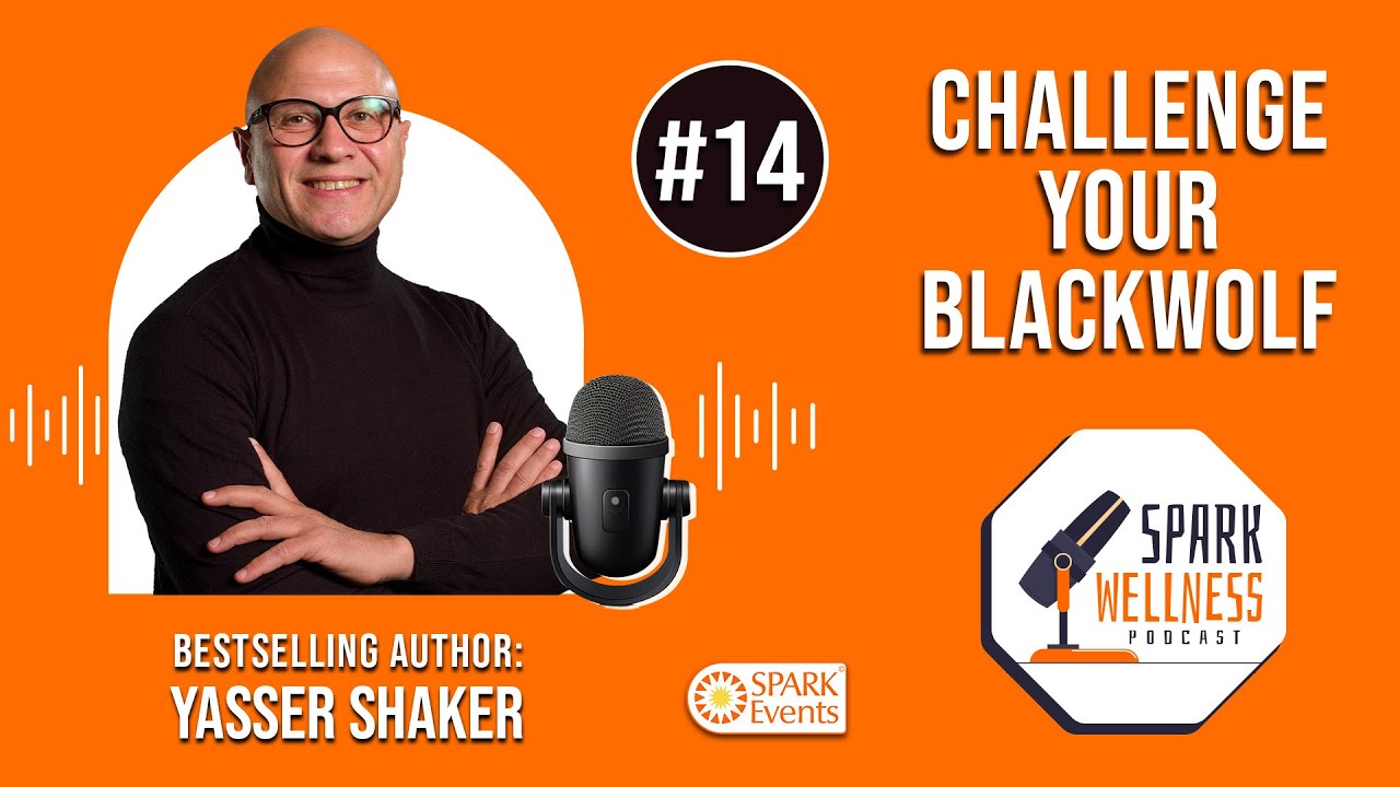 Episode #14: Challenge your Inner Blackwolf - Spark Wellness Podcasts ...